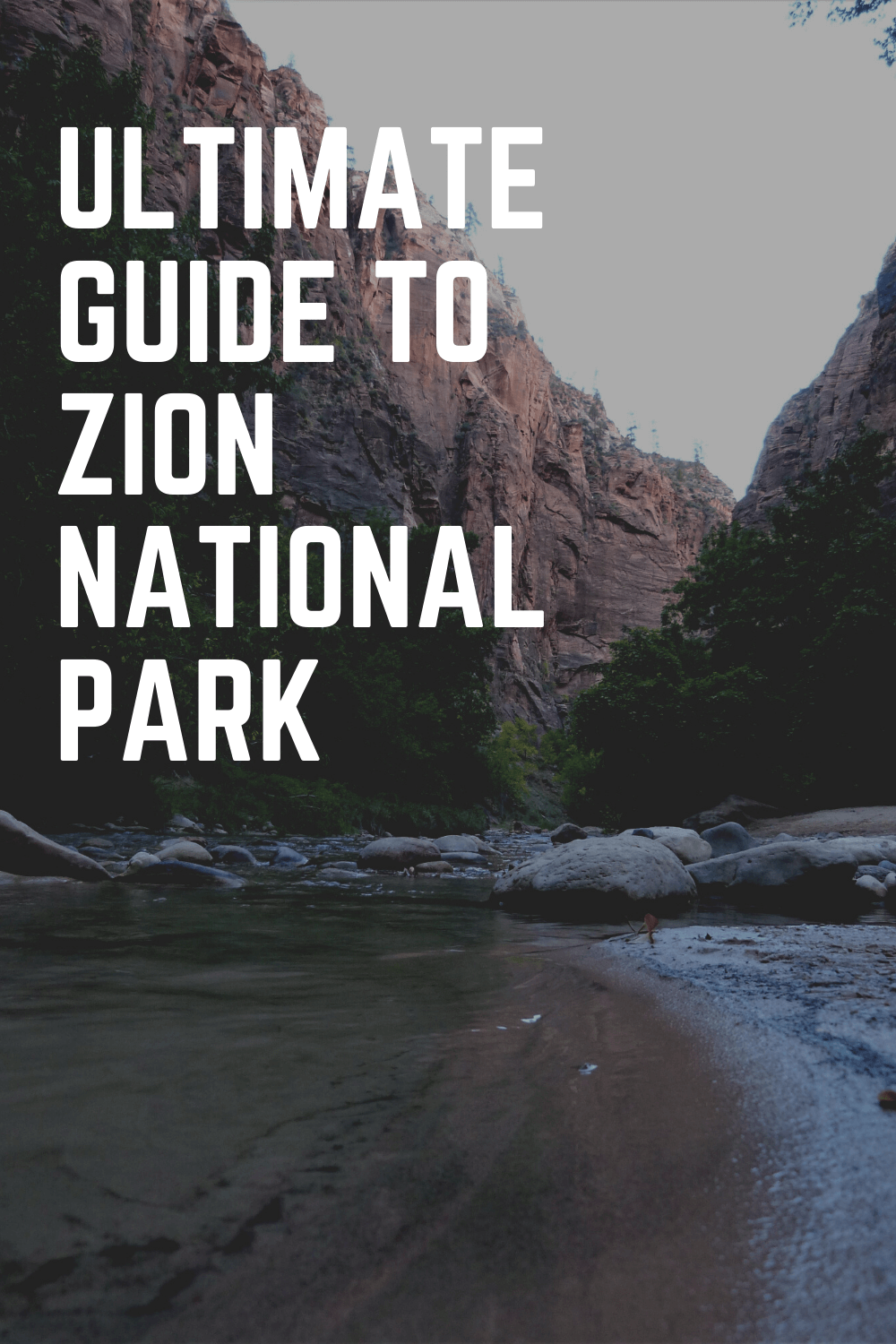Ultimate Guide to Zion National Park for first-timer’s