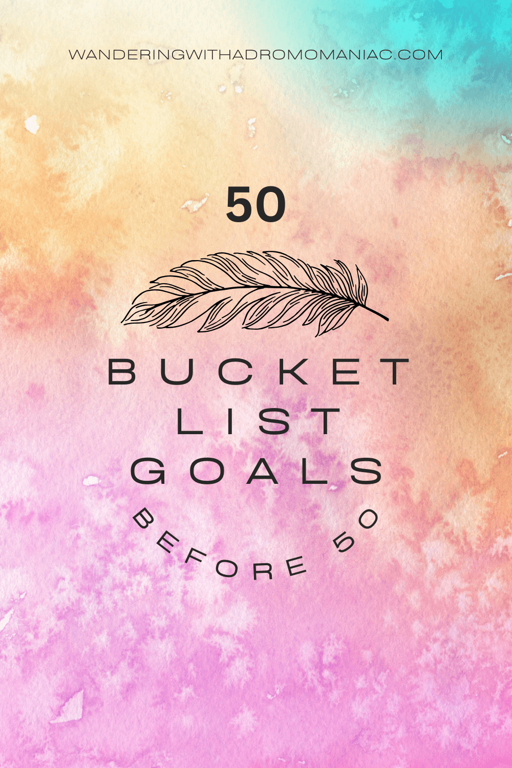 50 Bucket List Things Before I Turn 50 [2023]