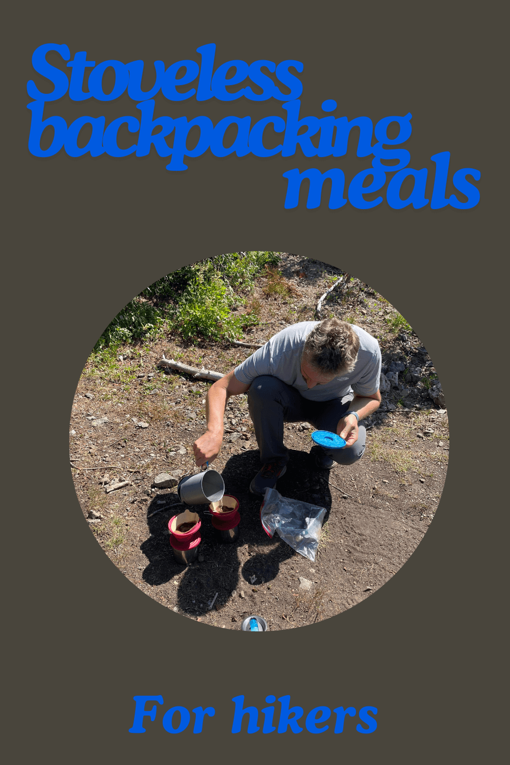 Guide to easy stoveless backpacking meals for hikers