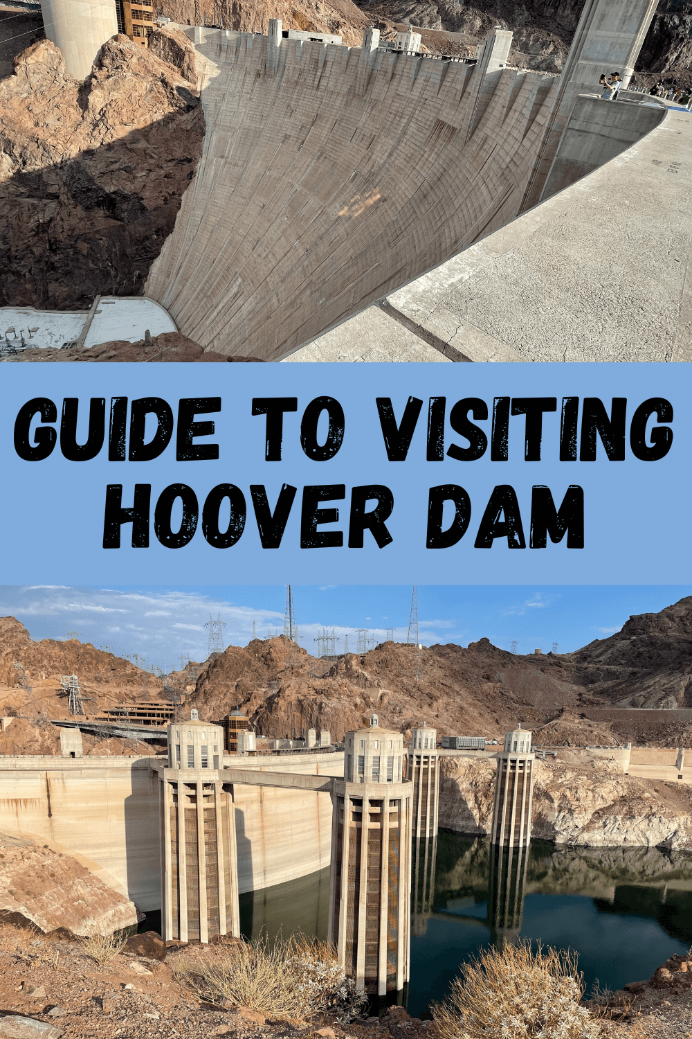 Guide to visiting Hoover Dam from Las Vegas