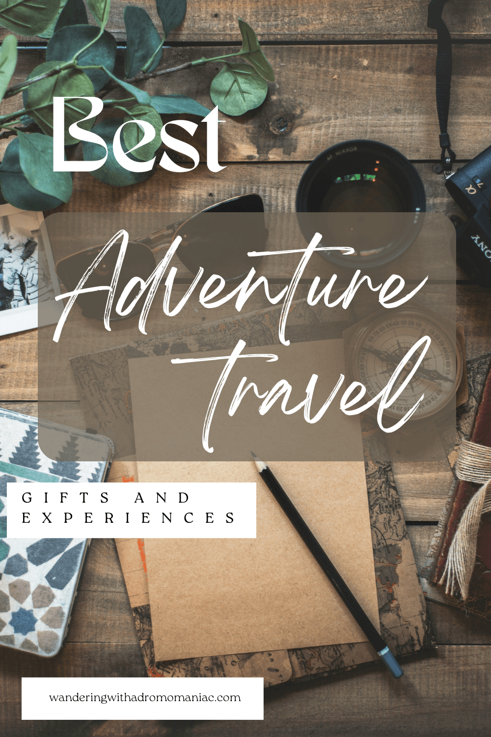 Best Adventure Travel gift ideas and unique experiences