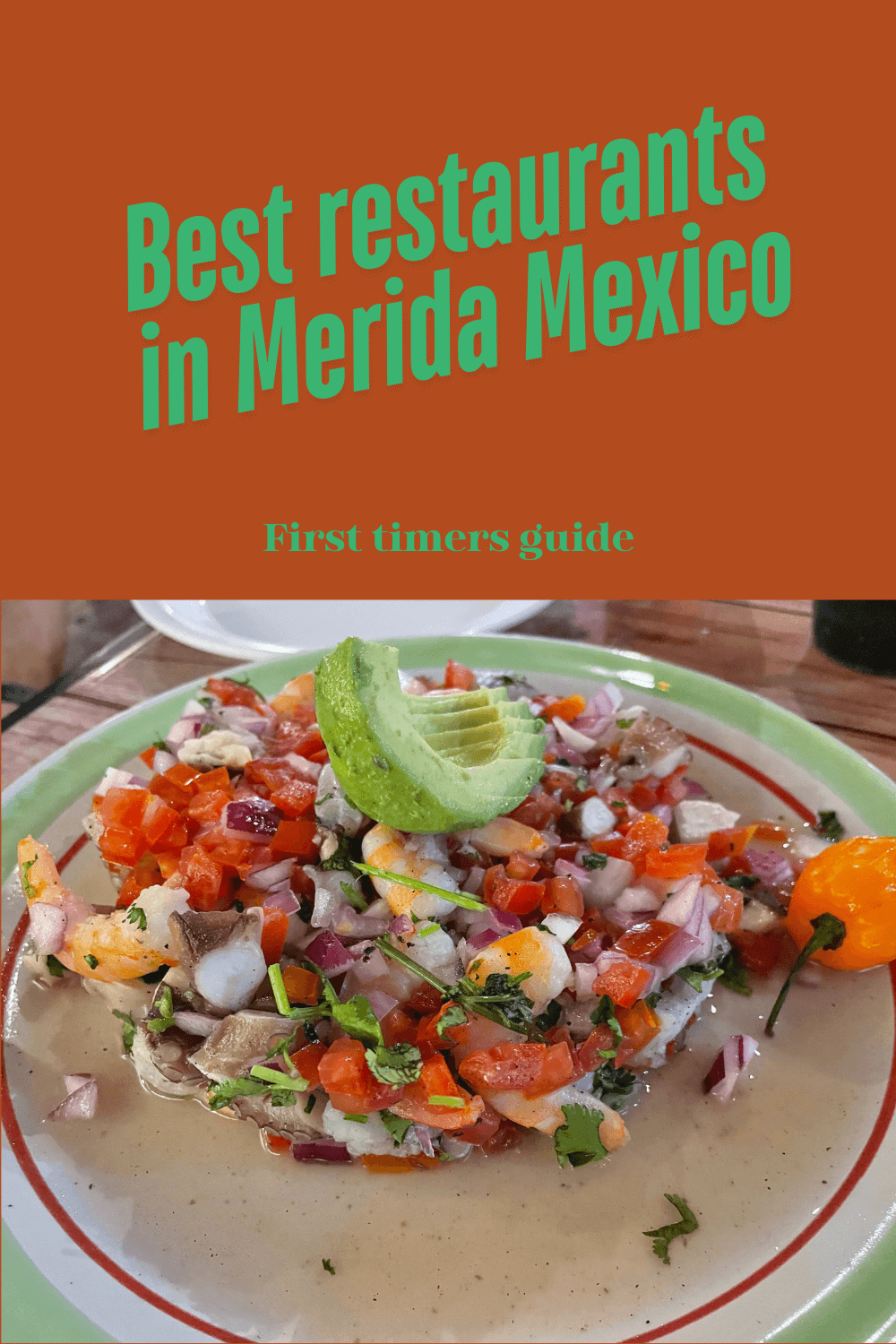 Best restaurants in Merida Mexico: First timers guide
